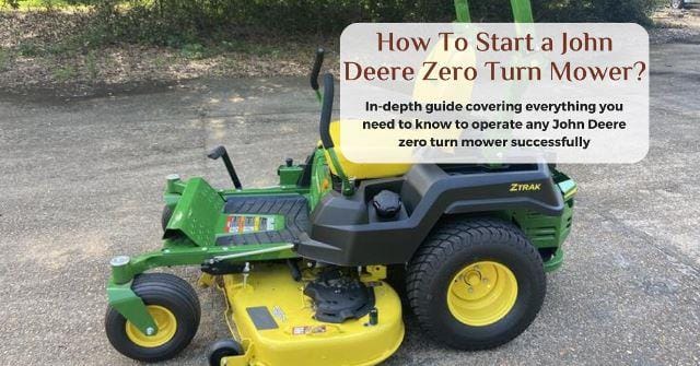 How To Start A John Deere Zero-Turn Mower: The Simplified Version ...