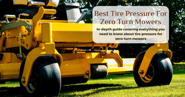 Best Tire Pressure For Zero-Turn Mowers: Important Tips You Might’ve ...